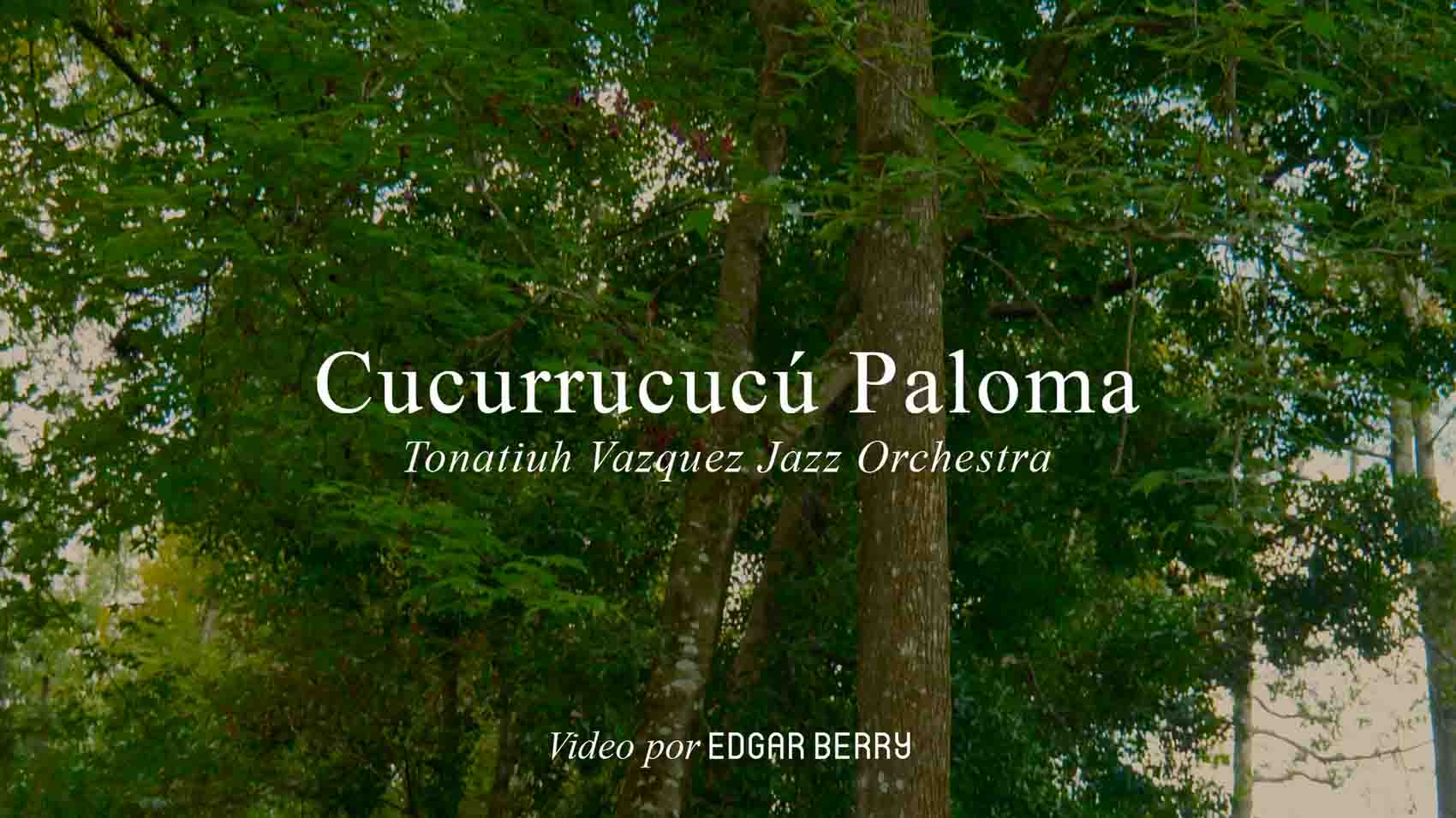 Cucurrucucú Paloma | Edgar Berry